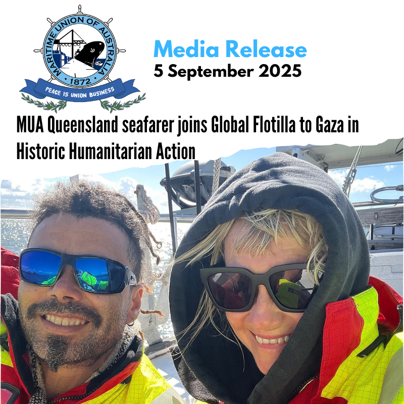MUA Queensland seafarer joins Global Flotilla to Gaza in Historic ...